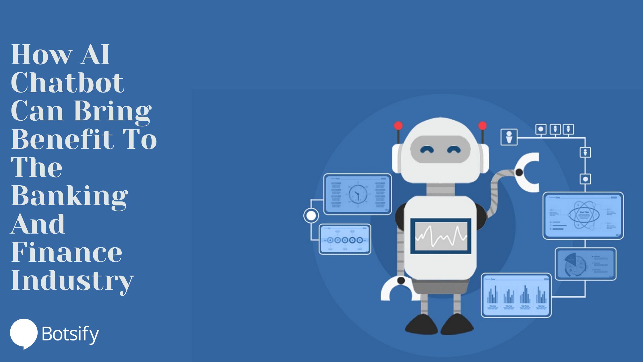Benefits that AI chatbots can bring to banking and finance industry