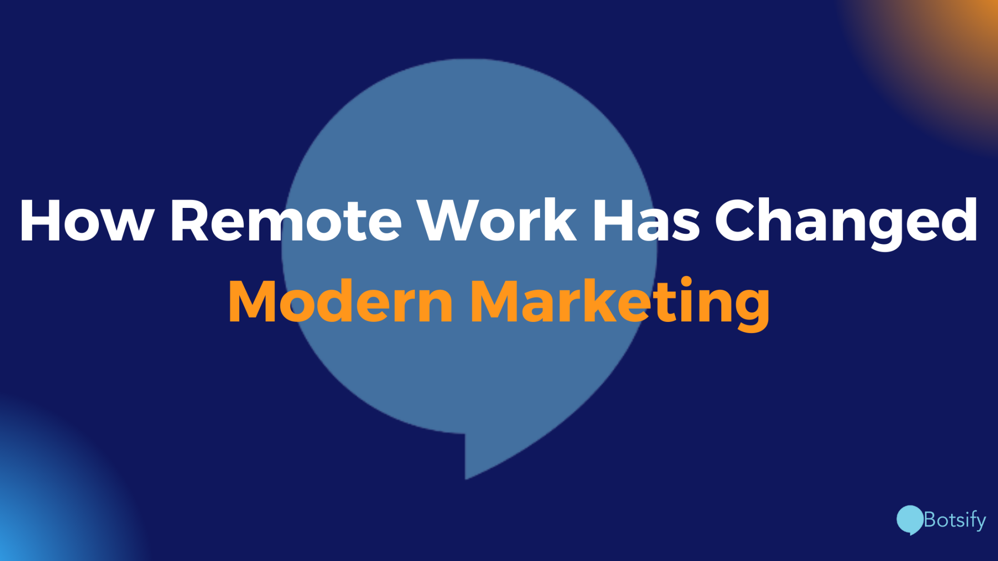 How remote work has changed modern marketing