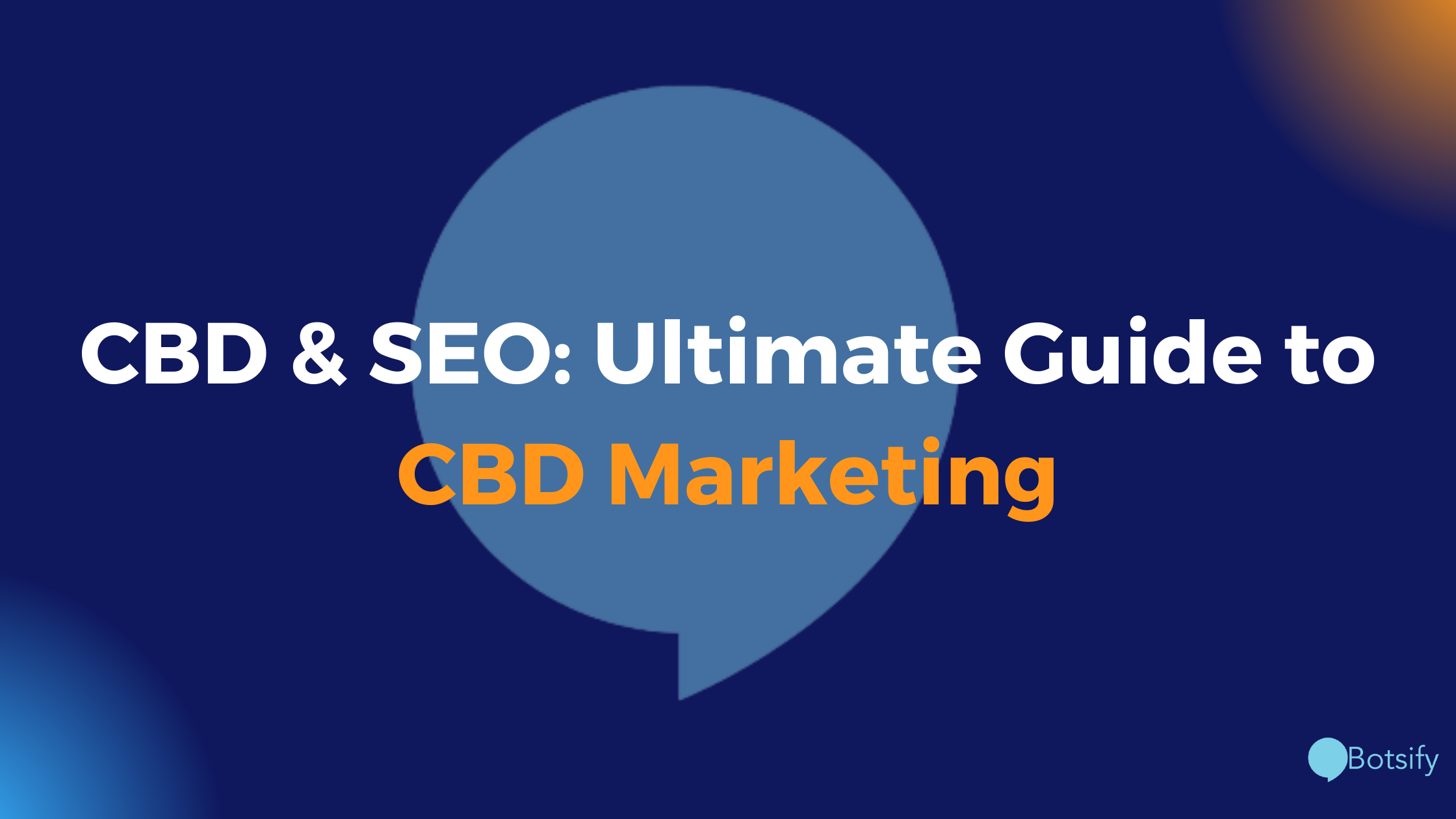 CBD & SEO: Ultimate guide to CBD marketing