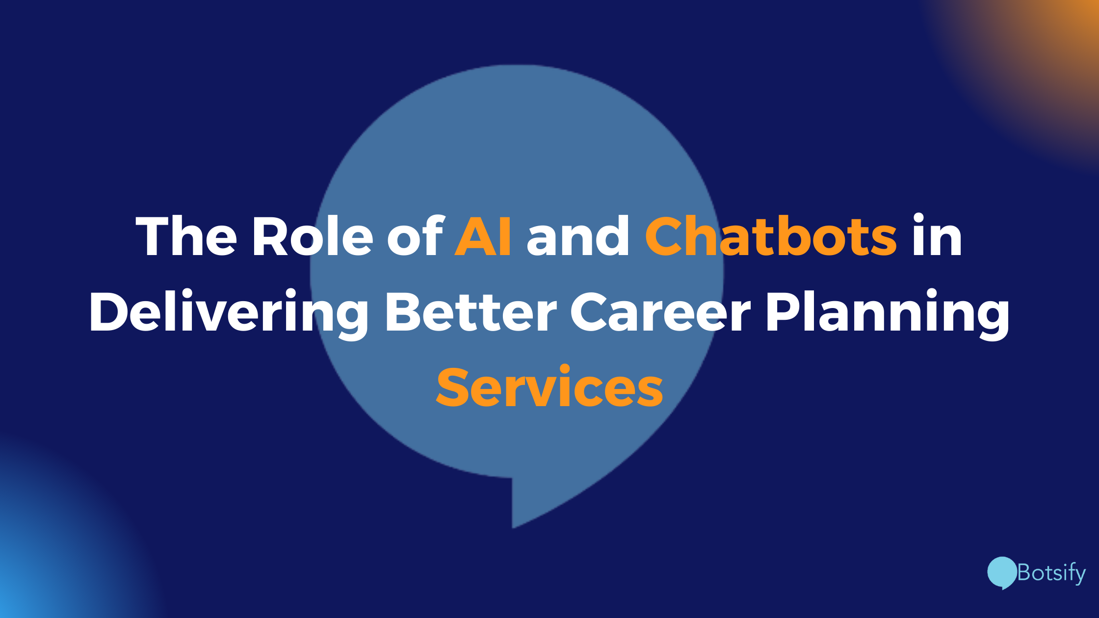 Role of AI and chatbots in delivering career planning services