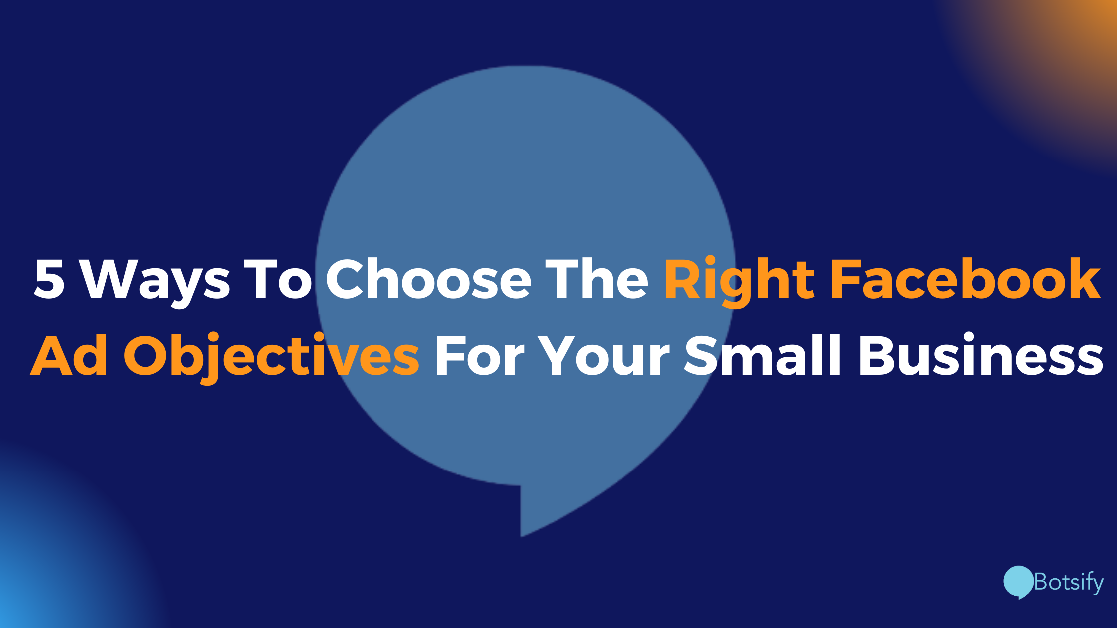 5 Ways to choose right Facebook ad objectives for small business