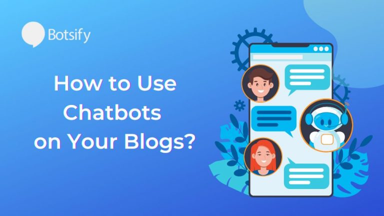 How to use chatbots on blogs: Enhance engagement