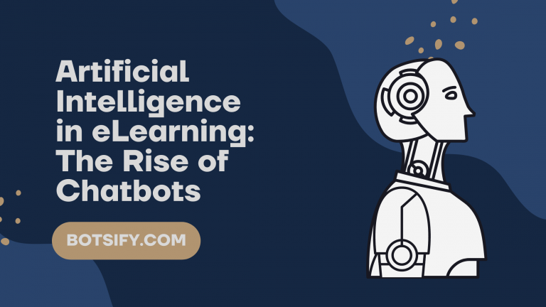 Artificial Intelligence in eLearning: The Rise of Chatbots - Botsify
