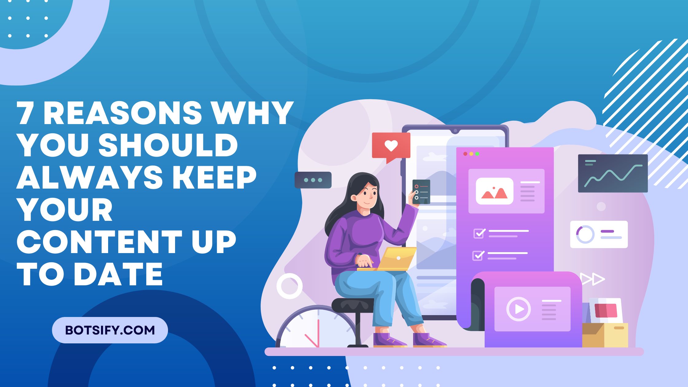 7 reasons why you should always keep your content up to date