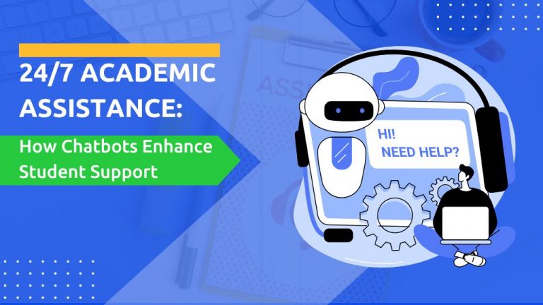 24/7 academic assistance: How chatbots enhance student support