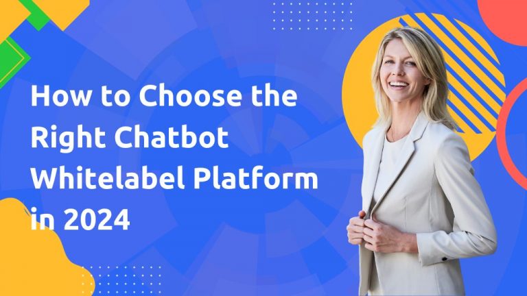 How to choose the right Whitelabel chatbot platform in 2025