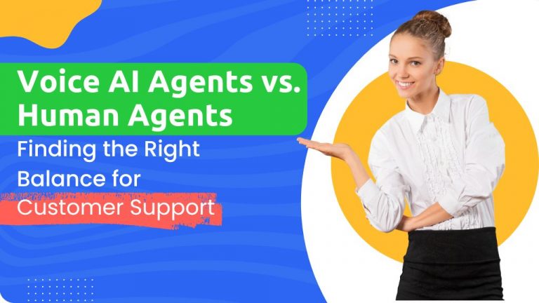 Voice AI agents vs. human agents: Finding the right balance